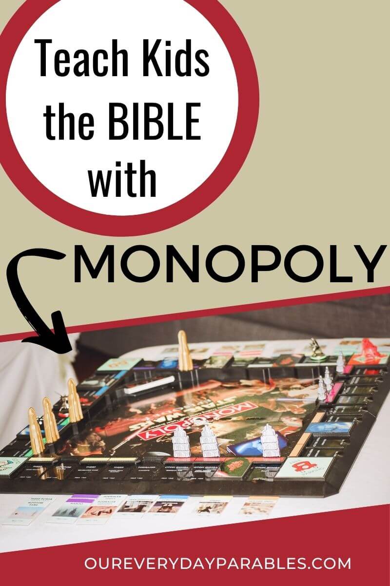 How to teach kids the Bible with Monopoly - Our Everyday Parables